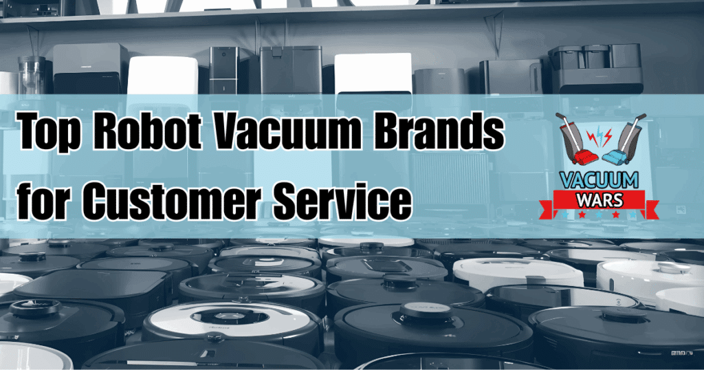 Top Robot Vacuum Brands for Customer Service